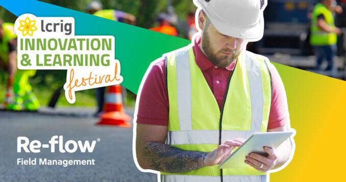 LCRIG Learning and Innovation Festival: Discover the Industry Players Using Re-flow and How They ...